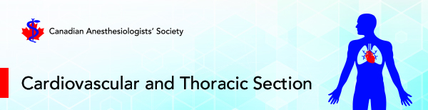 Cardiovascular and Thoracic (CVT) | Canadian Anesthesiologists' Society